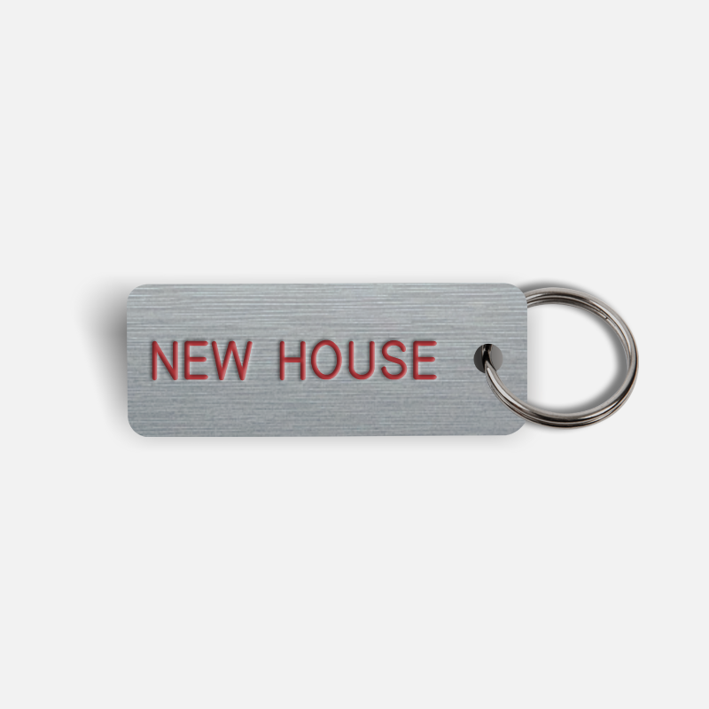 NEW HOUSE Keytag – Various Keytags