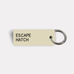 ESCAPE HATCH Keytag – Various Keytags