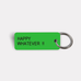 HAPPY WHATEVER !! Keytag – Various Keytags
