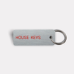 HOUSE KEYS Keytag – Various Keytags