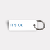 IT'S OK Keytag – Various Keytags