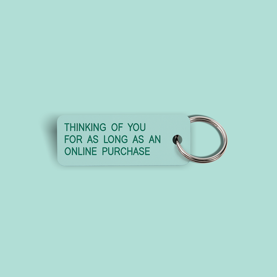 THINKING OF YOU FOR AS LONG AS AN ONLINE PURCHASE Keytag (2021-12-17) – Various Keytags